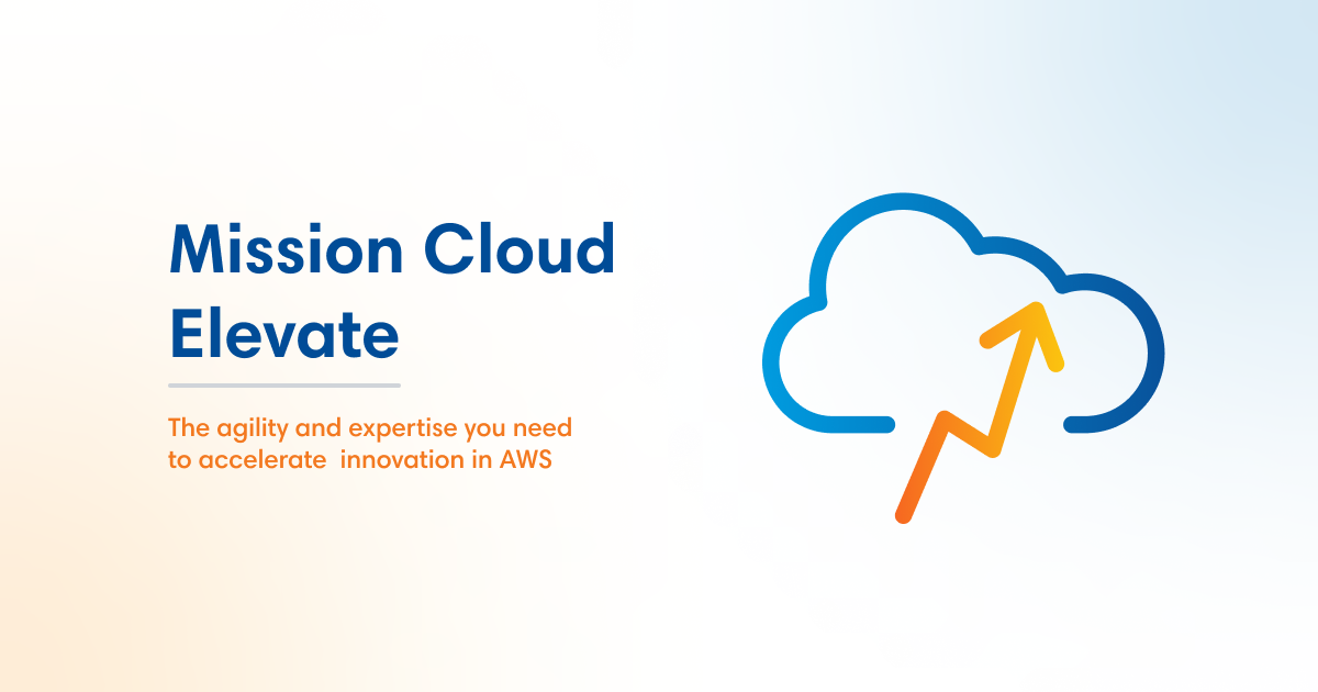 Introducing Mission Cloud Elevate: A New Way to Accelerate Success in AWS
